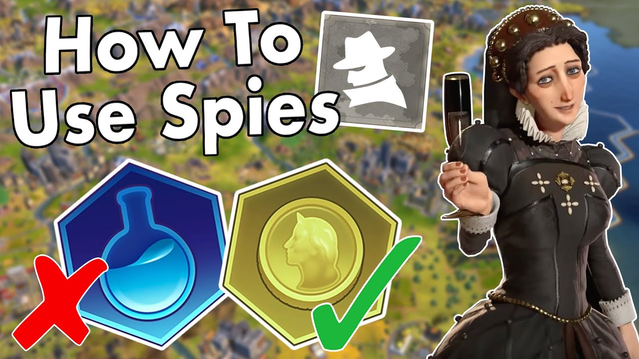 How to effectively use spies in civ 6? - Game Voyage