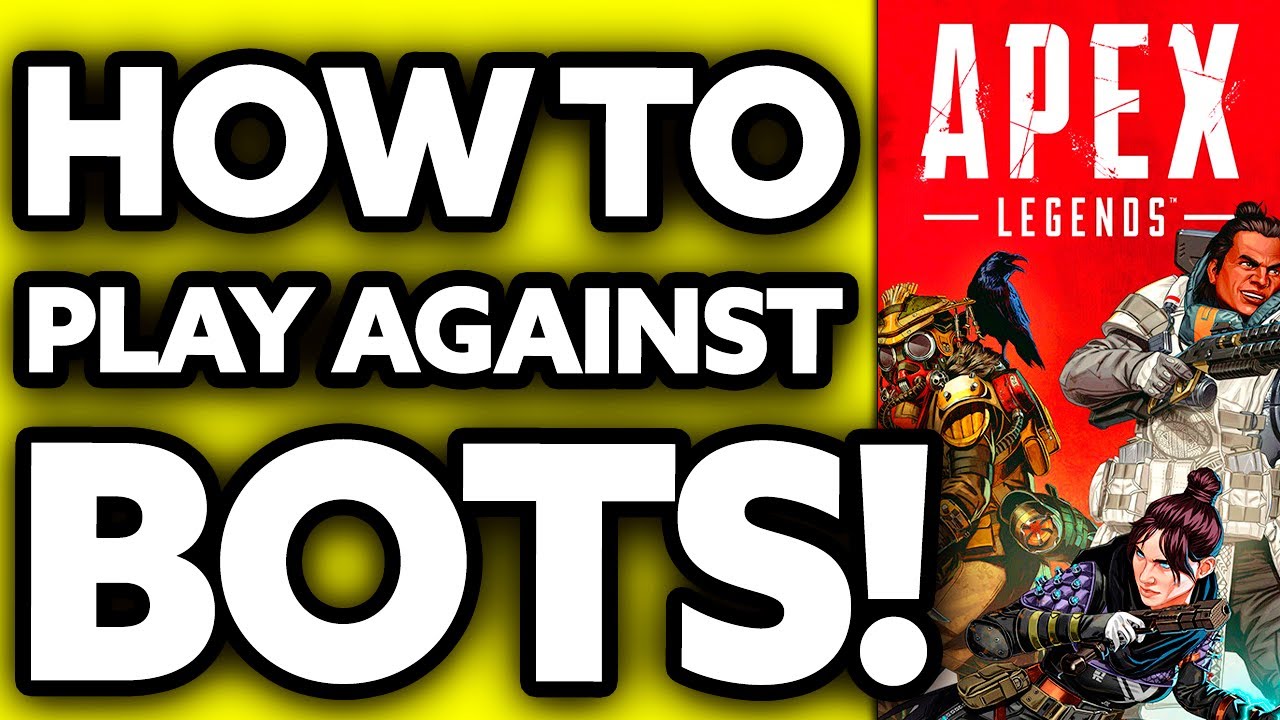 Has Apex Legends added bots? - Game Voyage